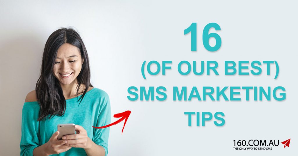 16 Pro Tips For SMS Marketing [UPDATED]