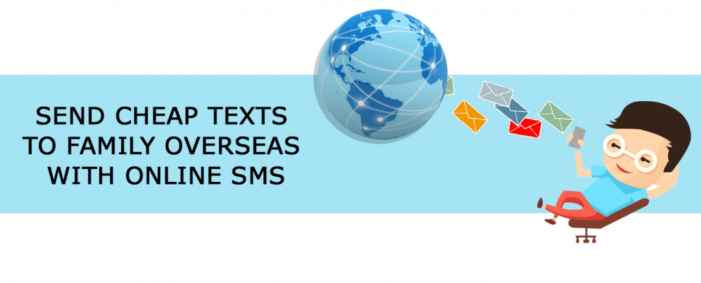 Send Cheap Texts To Family Overseas With Online SMS